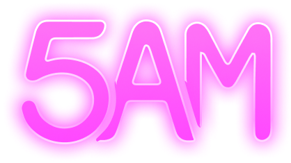 5AM